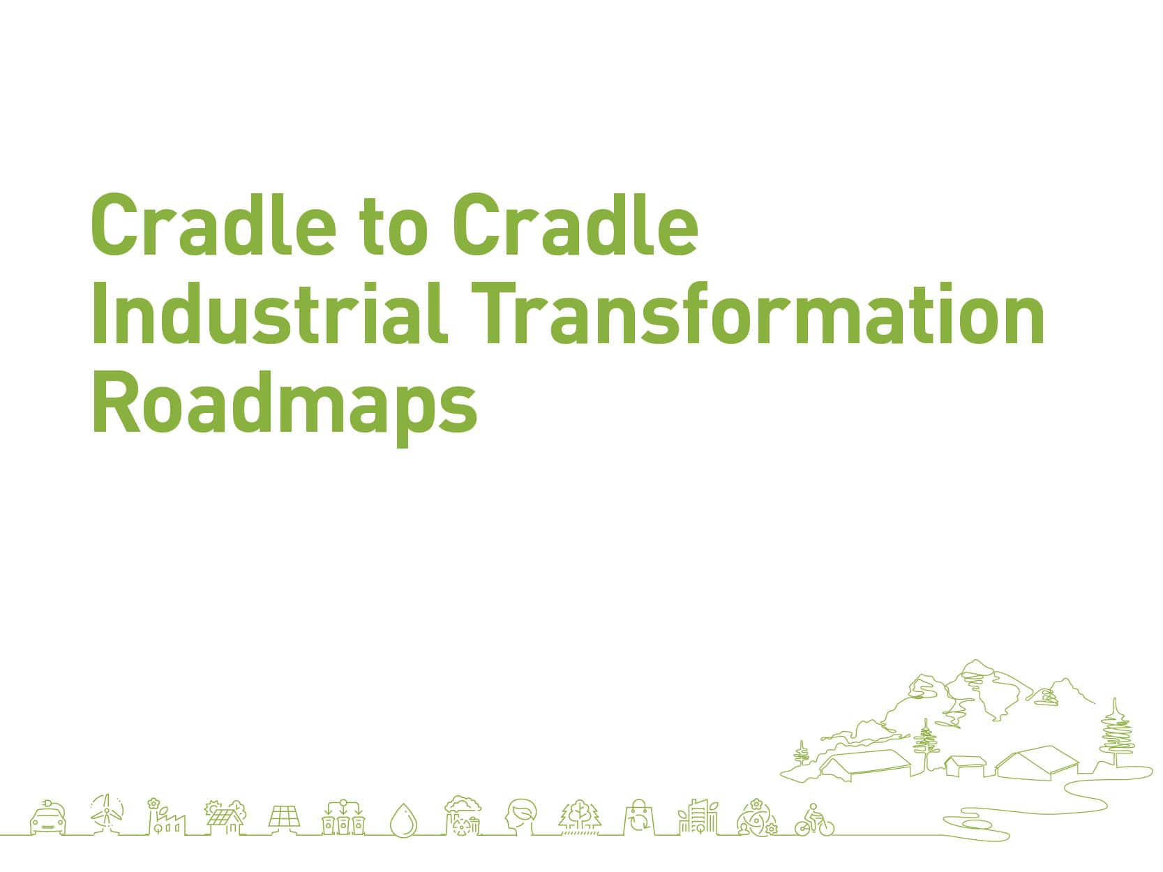 Cradle to Cradle industrial transformation roadmaps - Alpine Space ...
